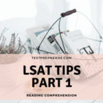 7 LSAT Reading Comprehension Tips [Plus Our Favorite Study Aid ]
