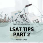 7 LSAT Logic Games Tips [2023]